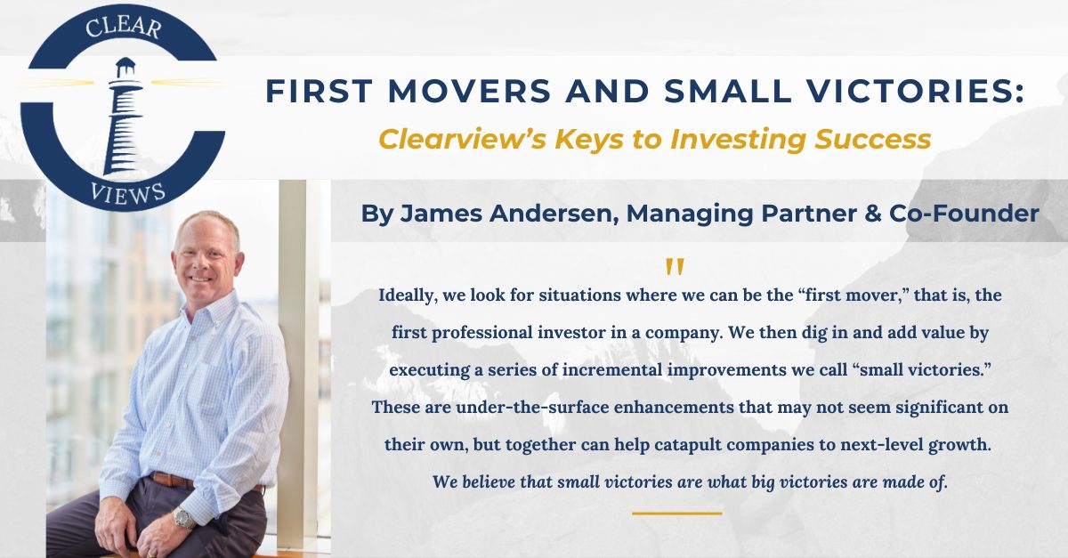First Movers and Small Victories: Clearview's Keys to Investing Success ...